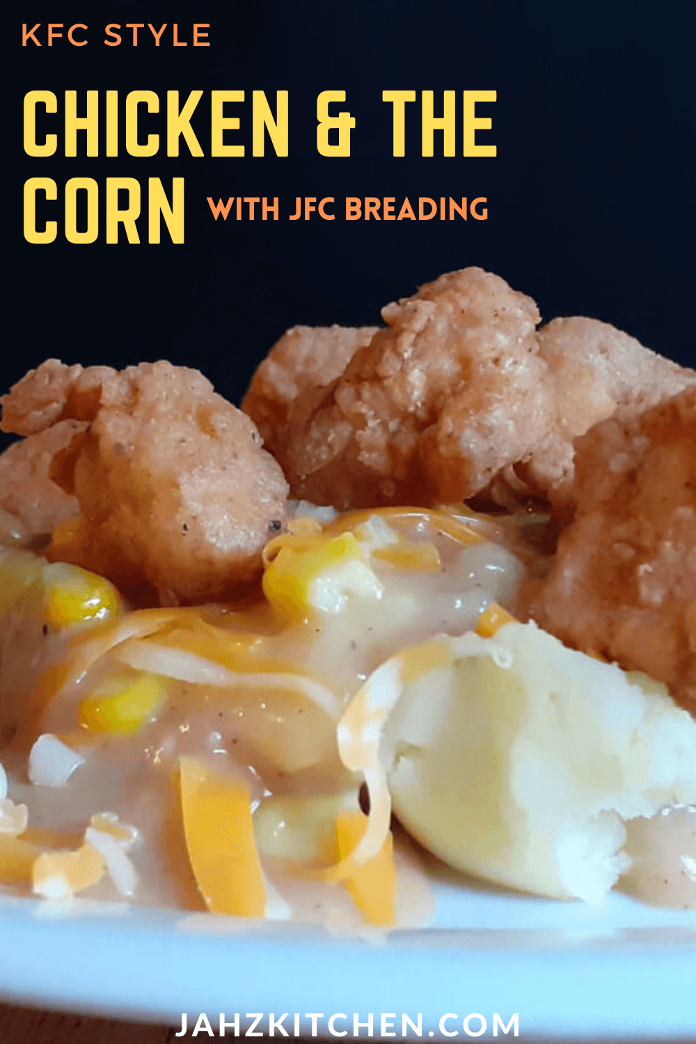 Chicken and The Corn | Or the Fried Chicken Mash - JAHzKitchen