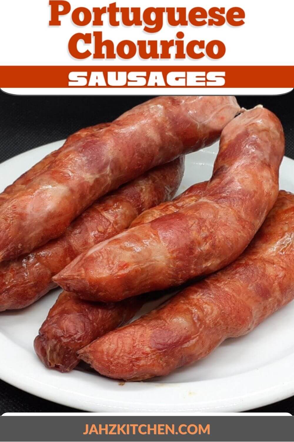 Portuguese Chourico - JAHZKITCHEN