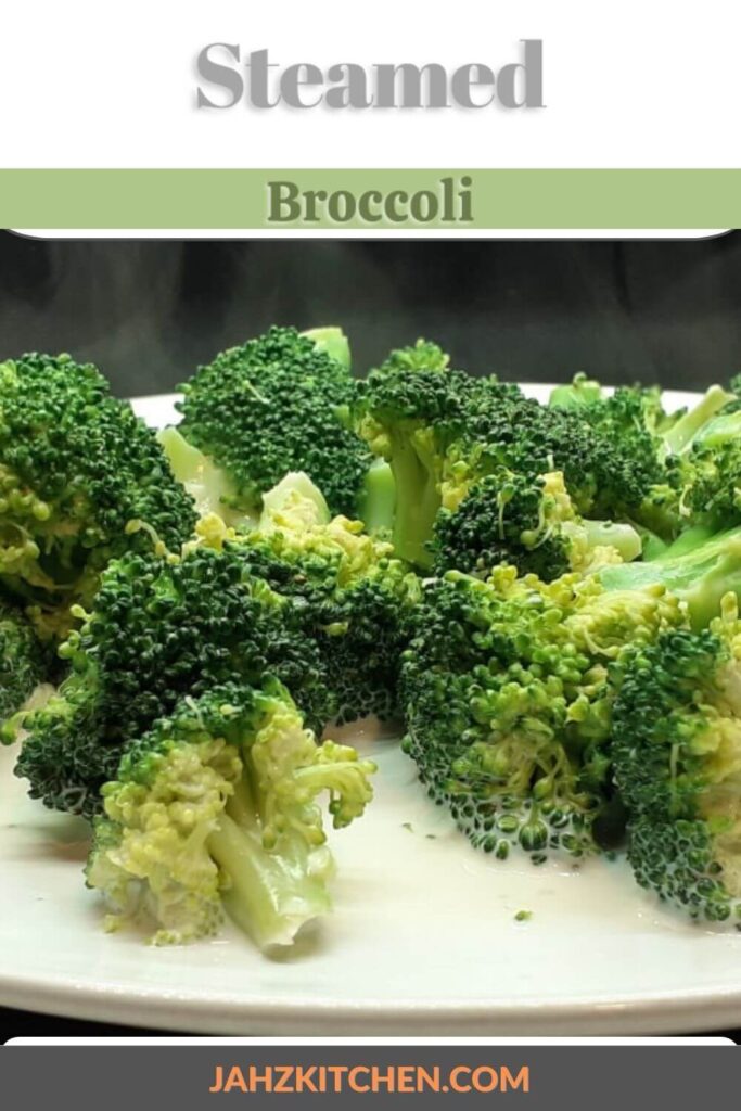 Steamed Broccoli - JAHZKITCHEN