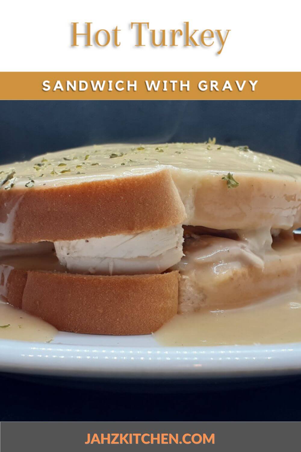Hot Turkey Sandwich - JAHZKITCHEN